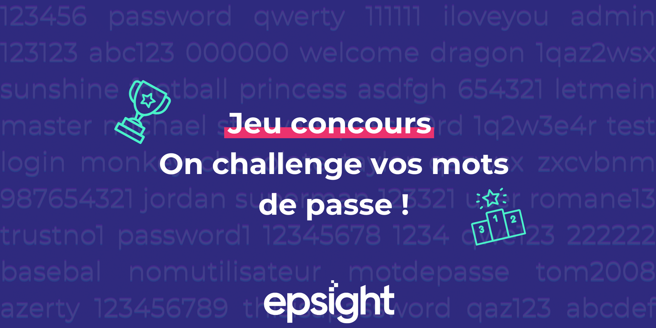 Jeu concours mot de passe : relevez le Passphrase Challenge Epsight ...